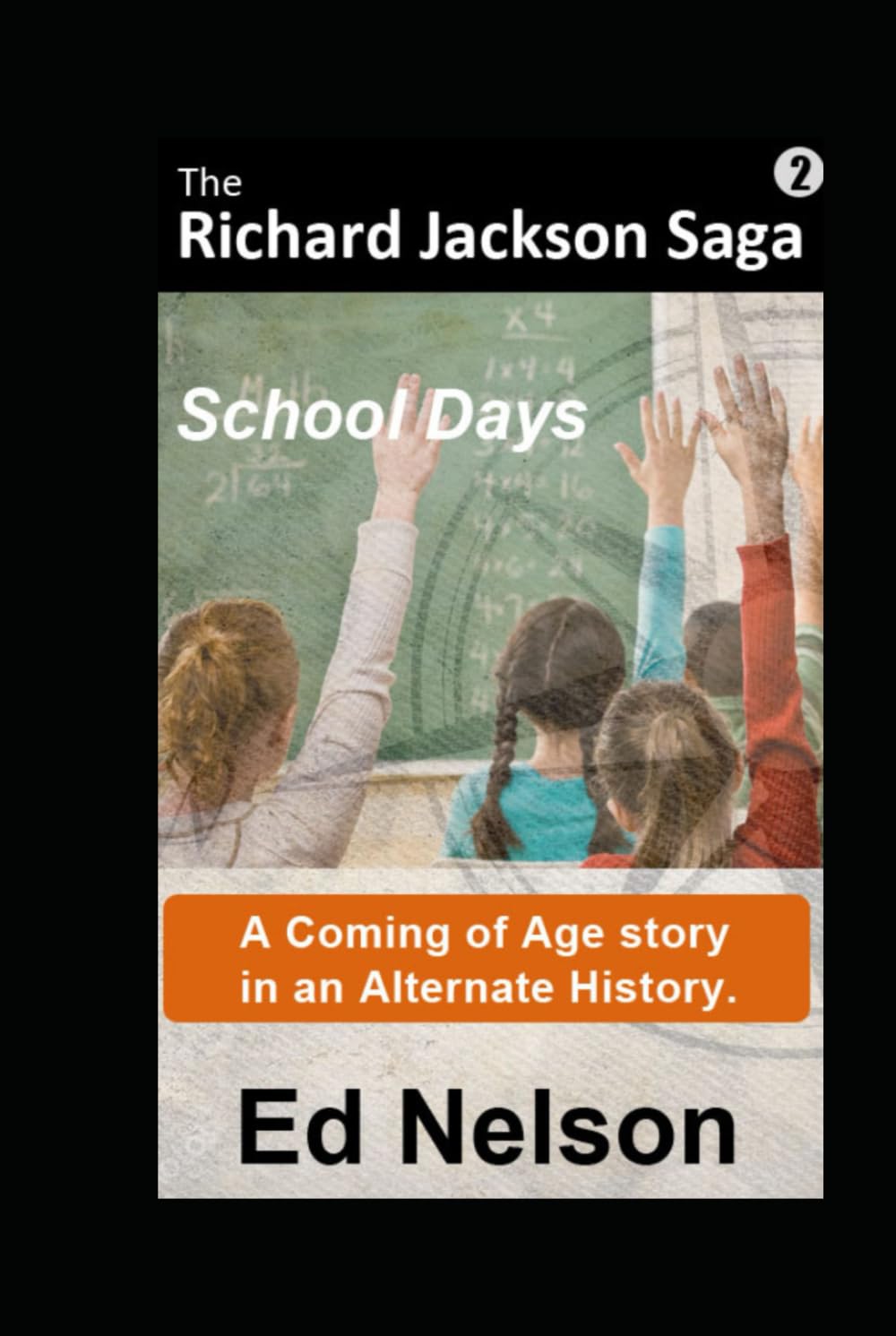 The Richard Jackson Saga: Book 2 School Days: Nelson, Ed: 9781953395092 ...