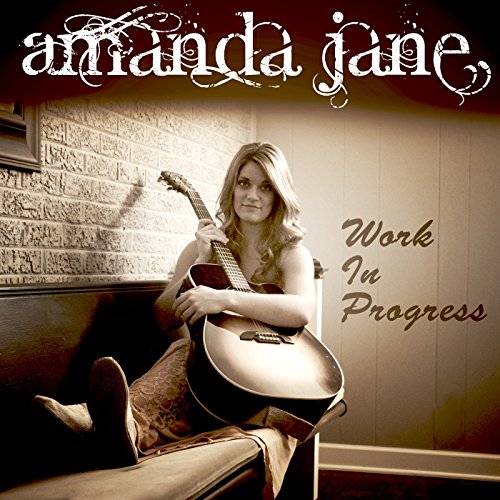 Play Work in Progress by Amanda Jane on Amazon Music