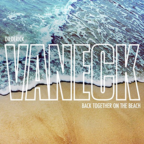 Spiele Back Together (On the Beach) von Diederick Van Eck auf Amazon Music ab