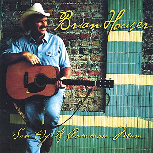 Amazon.com: Son of a Common Man : Brian Houser: Digital Music