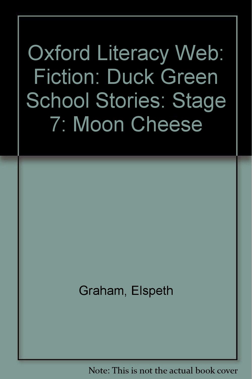 Oxford Literacy Web: Fiction: Duck Green School Stories: Stage 7: Moon ...