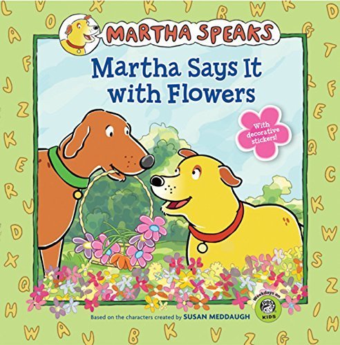 Martha Speaks: Martha Says It with Flowers (8x8) by Susan Meddaugh ...