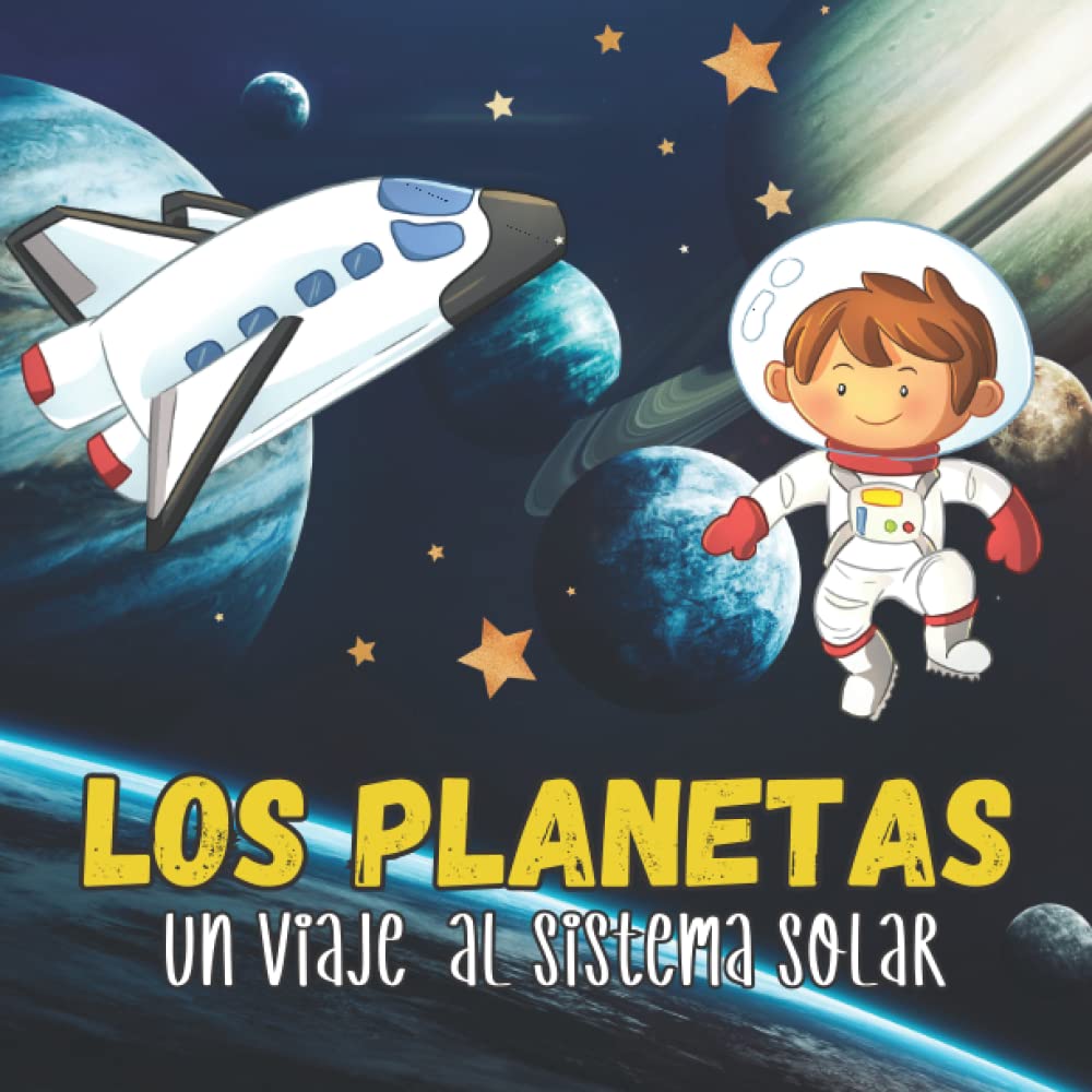 Buy Los Planetas. Un Viaje Al Sistema Solar: Libros En Español Para ...