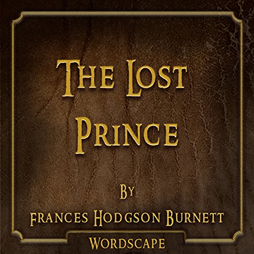 Amazon Music UnlimitedでWordscapeのThe Lost Prince (By Frances Hodgson ...