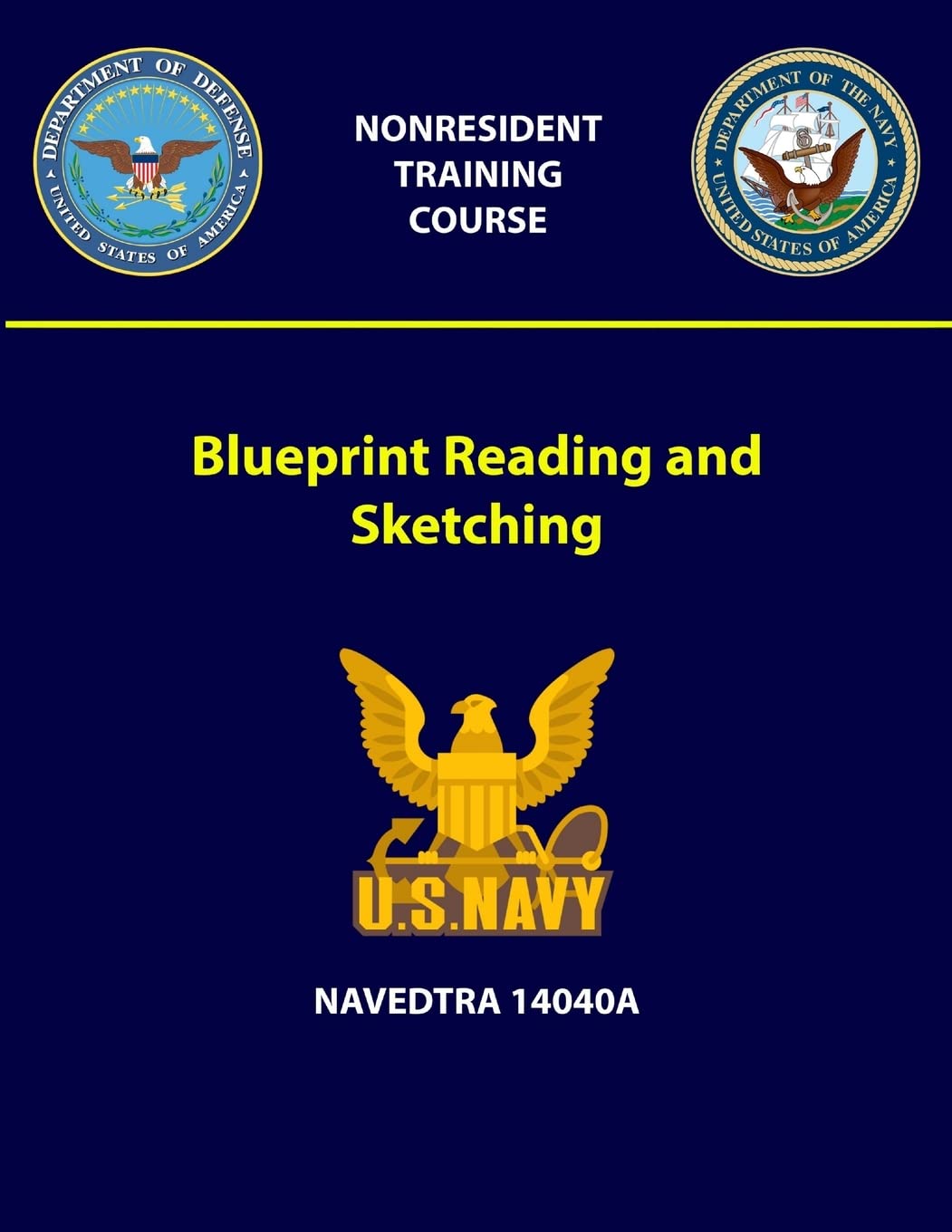 Blueprint Reading and Sketching - NAVEDTRA 14040A: Navy, U.S ...