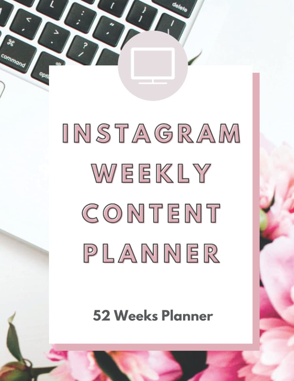 Weekly Instagram Content Planner: Social Media planner tracker notebook ...