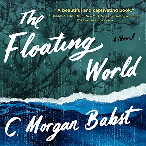 The Floating World: A Novel (Audio Download): C. Morgan Babst, Christa ...