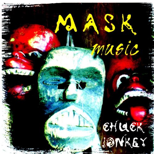 Amazon.co.jp: Mask Music : Chuck Jonkey: デジタルミュージック