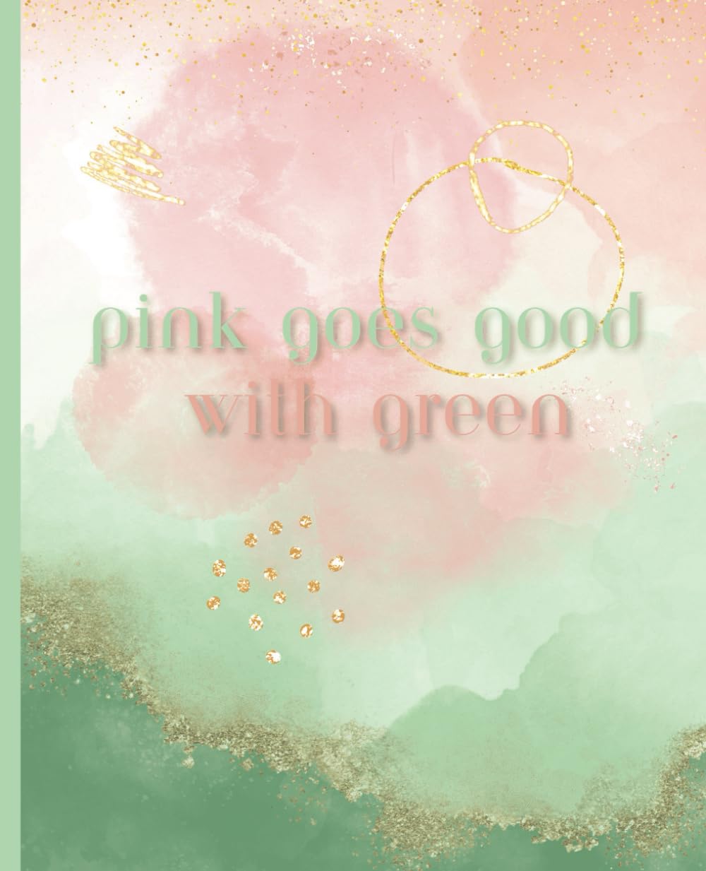 Pink Goes Good With Green Wicked Composition Notebook | Cute, Sparkly ...