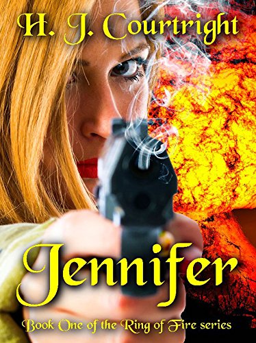 Jennifer (Ring of Fire Book 1) - Kindle edition by Courtright, H. J ...