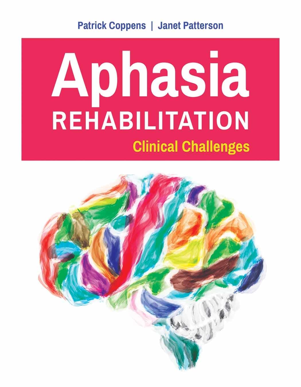 Buy Aphasia Rehabilitation: Clinical Challenges Book Online at Low ...