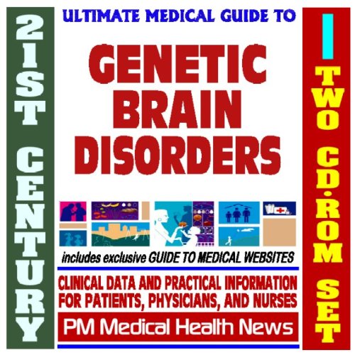 21st Century Ultimate Medical Guide to Genetic Brain Disorders ...