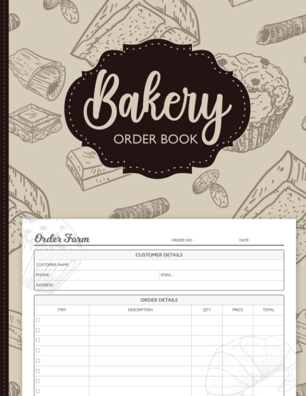 Bakery Order Book Planner: Cake Order Form Book For Bakery (110 Pages ...