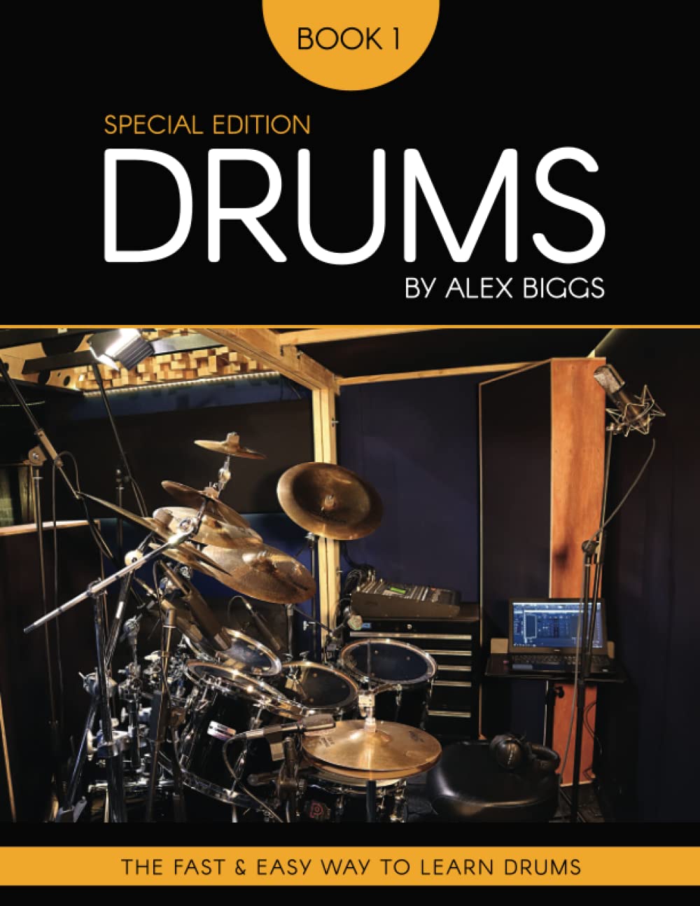 Drums by Alex Biggs Book 1 Special Edition (Drums by Alex Biggs Book 1 ...