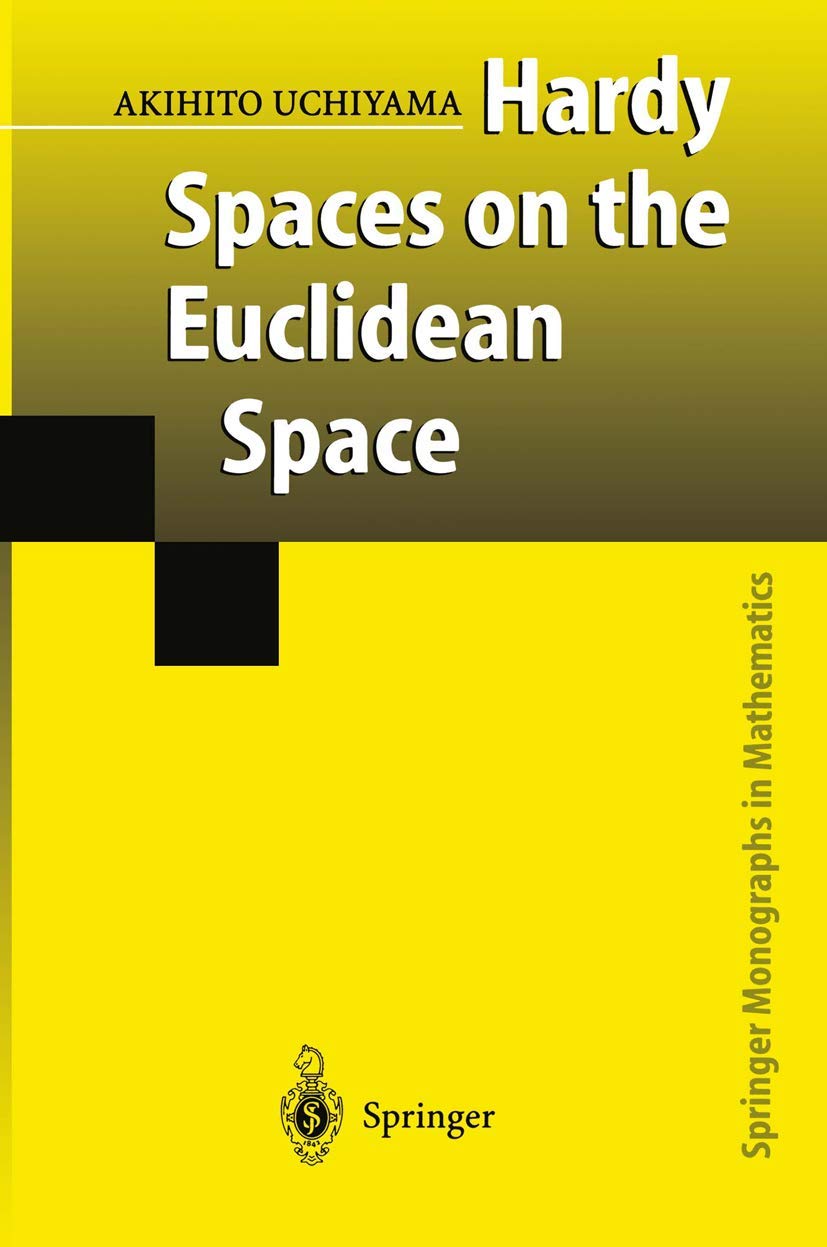 Hardy Spaces on the Euclidean Space (Springer Monographs in Mathematics ...