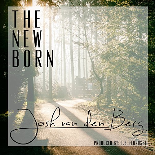 Play The New Born by Josh van den Berg on Amazon Music