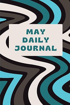 Amazon.com: May Daily Journal: Diary for all ages, winter writing, day ...