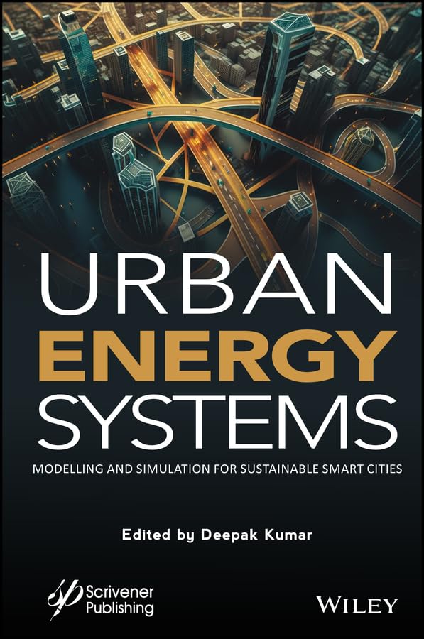 Urban Energy Systems: Modeling and Simulation for Smart Cities 1, Kumar ...