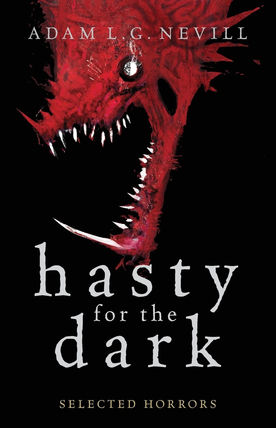 Amazon | Hasty for the Dark: Selected Horrors | Nevill, Adam | Occult