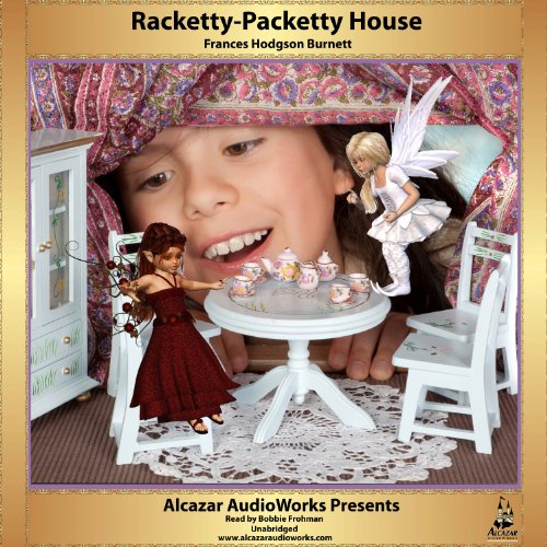 Rackety Packety House (Audio Download): Frances Hodgson Burnett, Bobbie ...