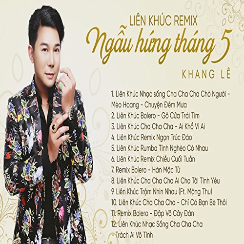 Play Lien Khuc Remix Ngau Hung Thang 5 by Khang Le on Amazon Music