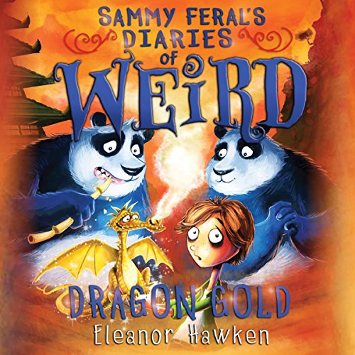 Amazon.com: Sammy Feral's Diaries of Weird: Dragon Gold (Audible Audio ...