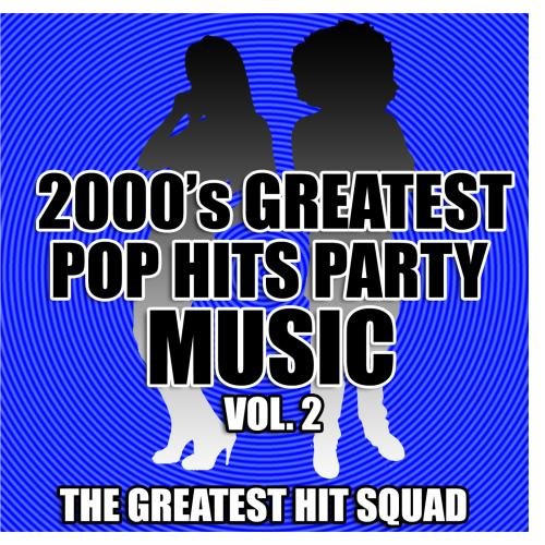 Amazon.com: 2000's Greatest Pop Hits Party Music Vol. 2: CDs & Vinyl