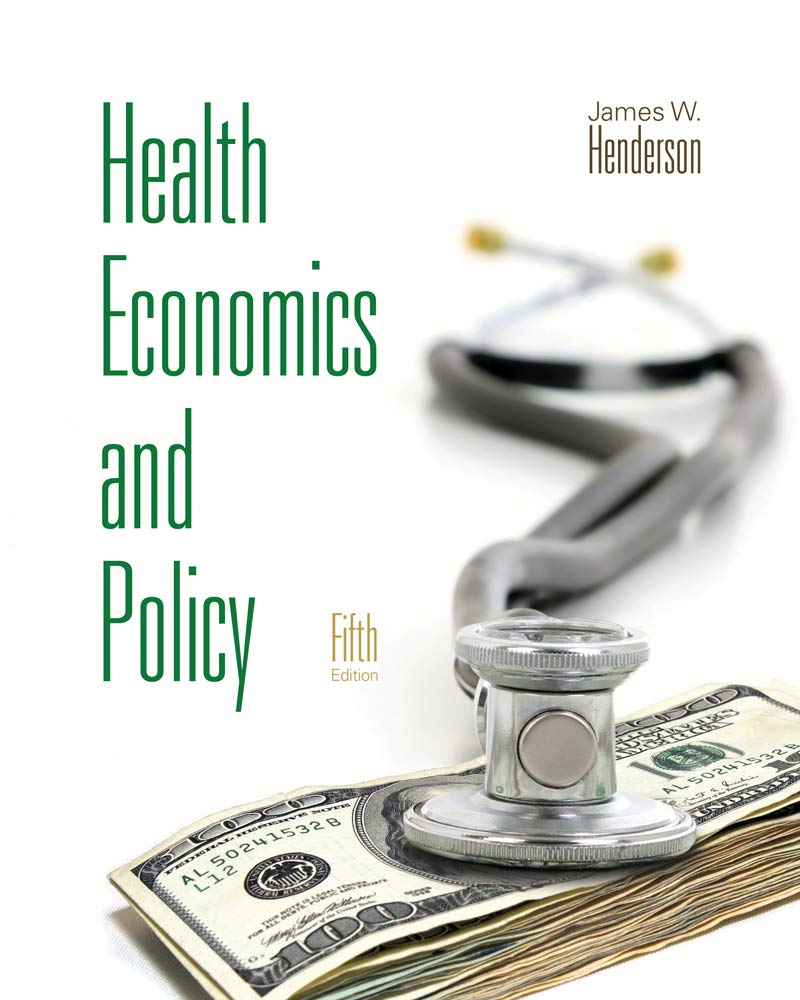 Health Economics and Policy (with Economic Applications) (Upper Level ...