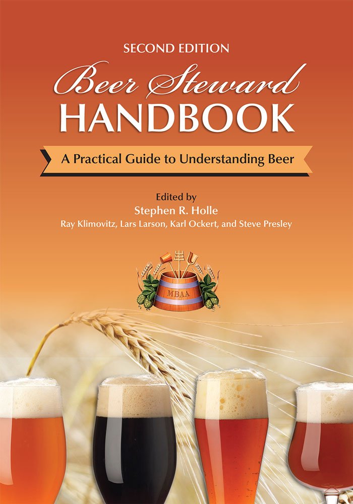 Beer Steward Handbook, Second Edition: Stephen R. Holle, Ray Klimovitz ...