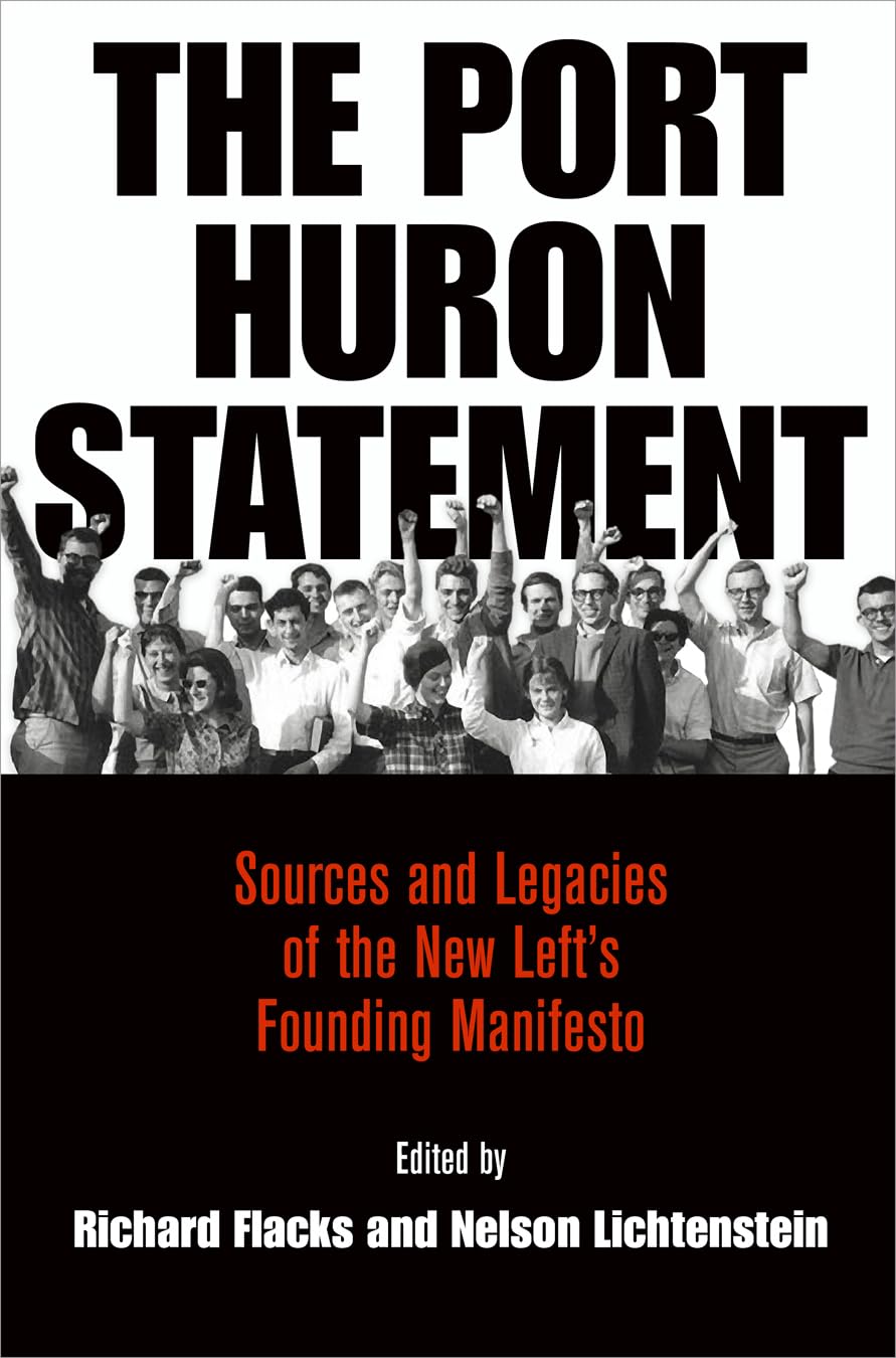 The Port Huron Statement: Sources and Legacies of the New Left's ...
