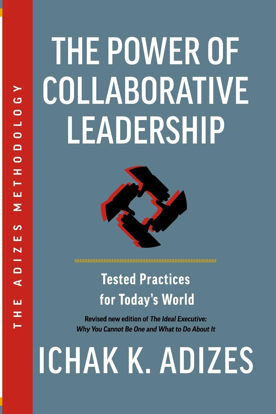 Buy The Power of Collaborative Leadership: Tested Practices for Today's ...