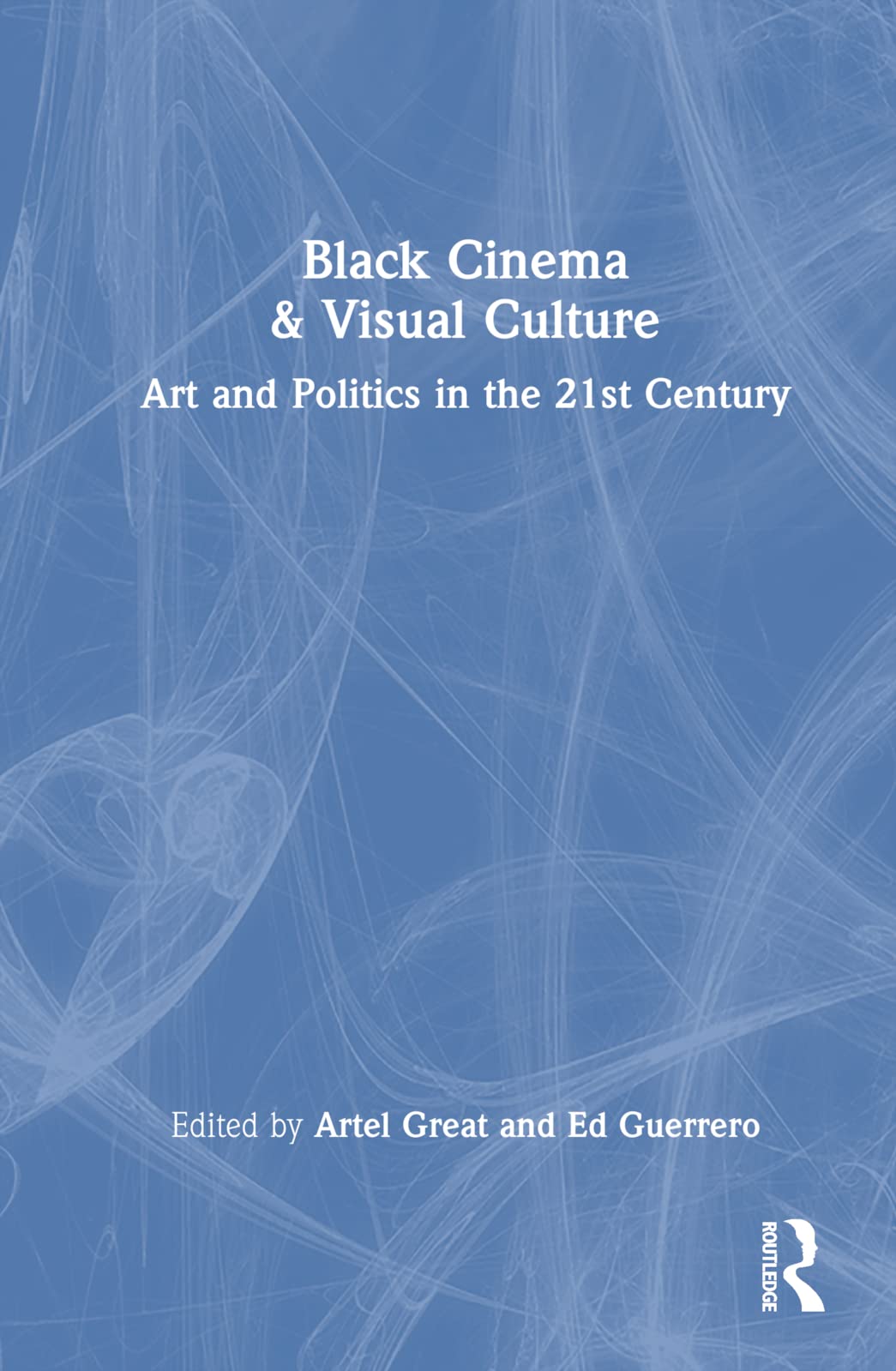 Amazon.com: Black Cinema & Visual Culture: 9780367528737: Great, Artel ...