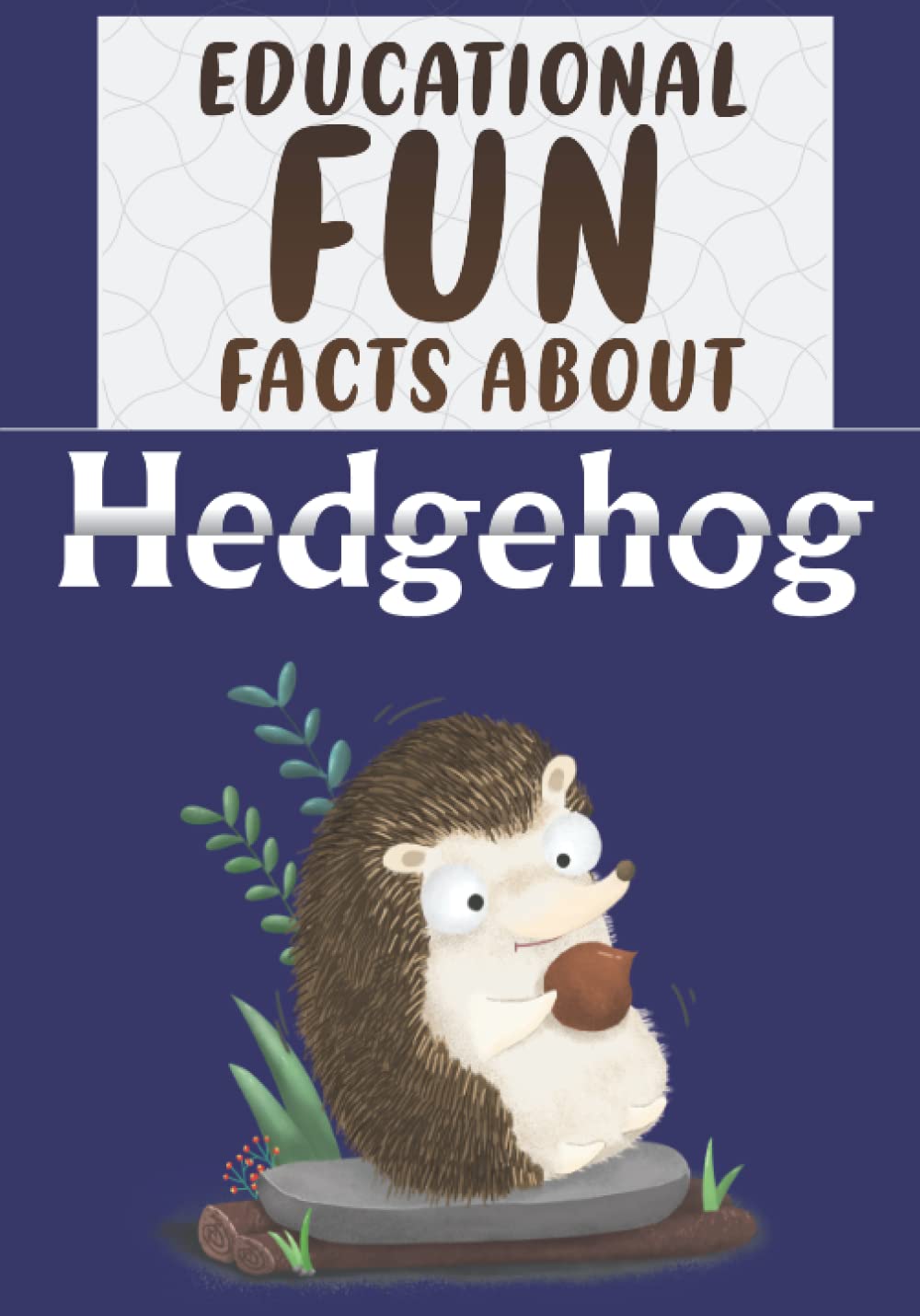 Educational Fun Facts About Hedgehog Interesting Facts Book For ...