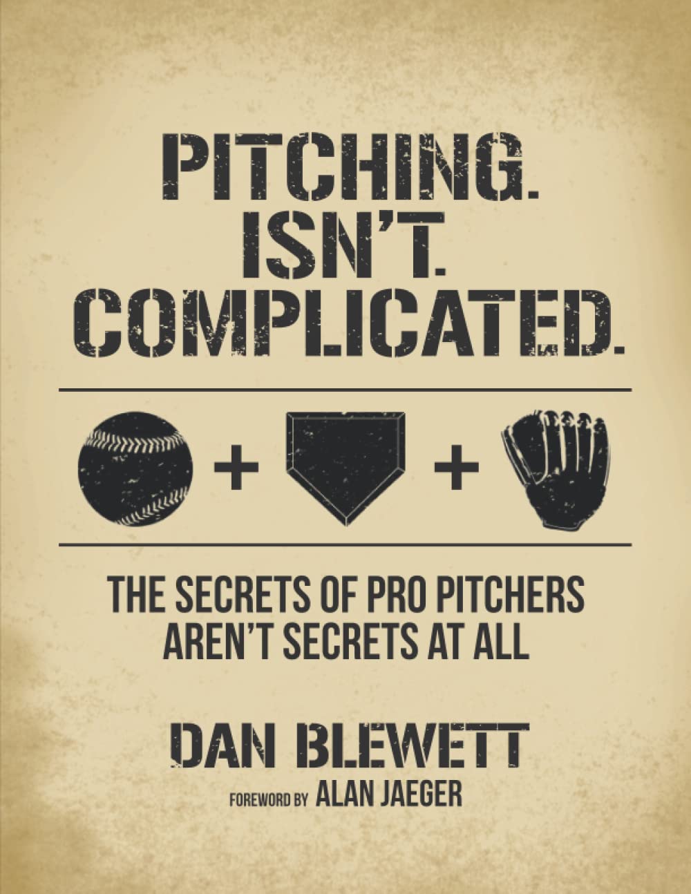 Pitching. Isn't. Complicated.: The Secrets Of Pro Pitchers Aren't ...