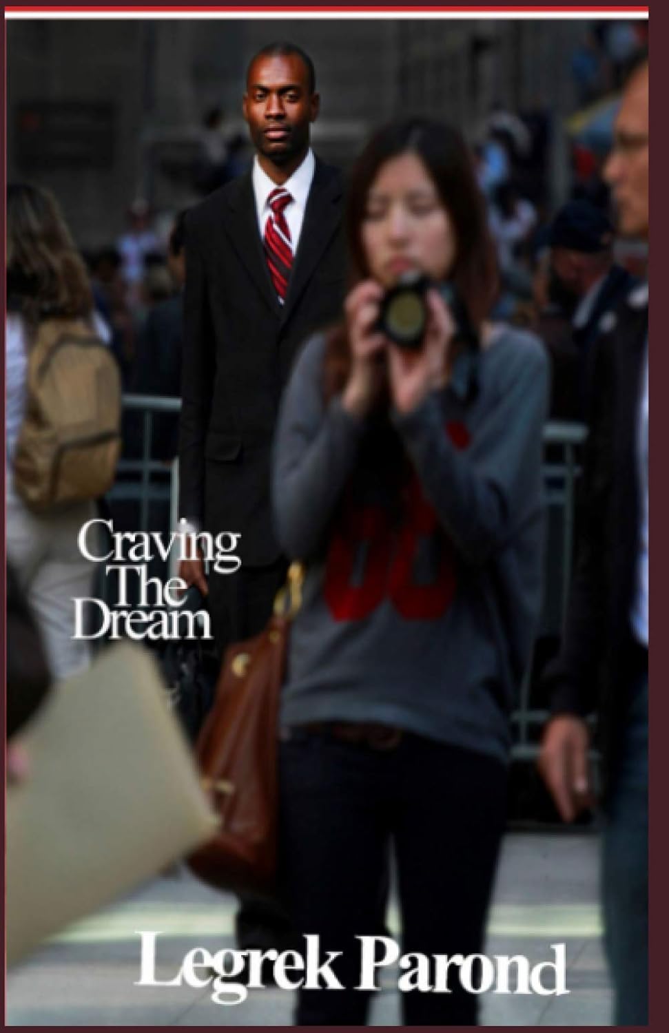 Craving The Dream: Parond, Legrek: 9781695019782: Amazon.com: Books