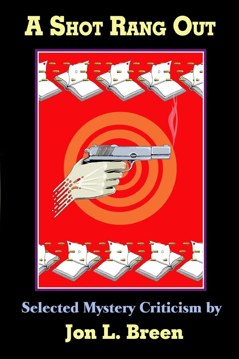 Amazon.com: A Shot Rang Out: 9781605431680: Breen, Jon L.: Books