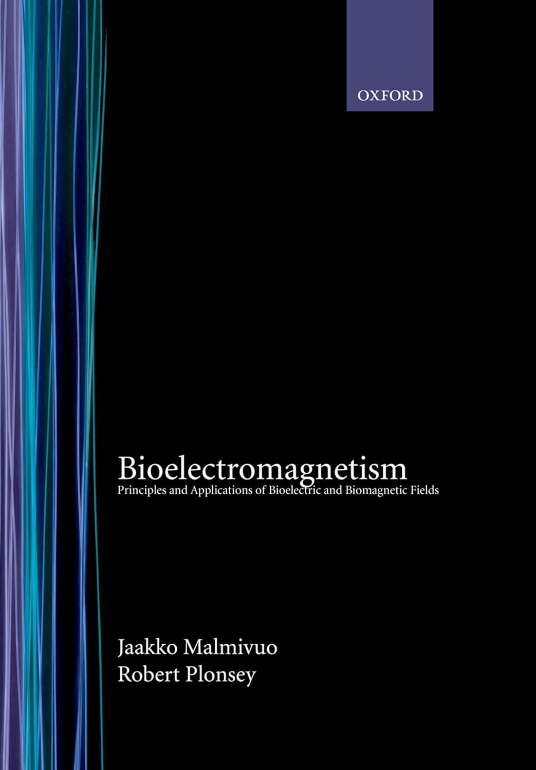 Bioelectromagnetism: Principles and Applications of Bioelectric and ...