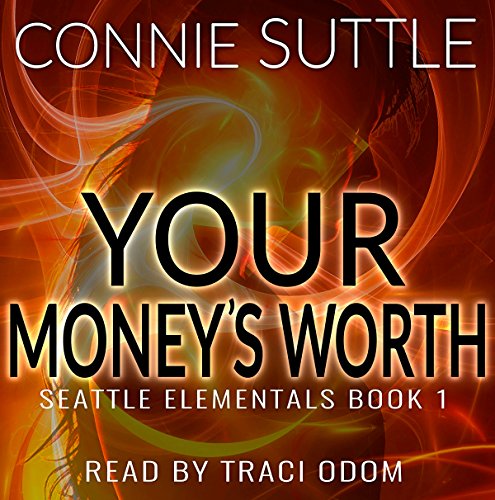Amazon.com: Your Money's Worth: Seattle Elementals, Book 1 (Audible ...