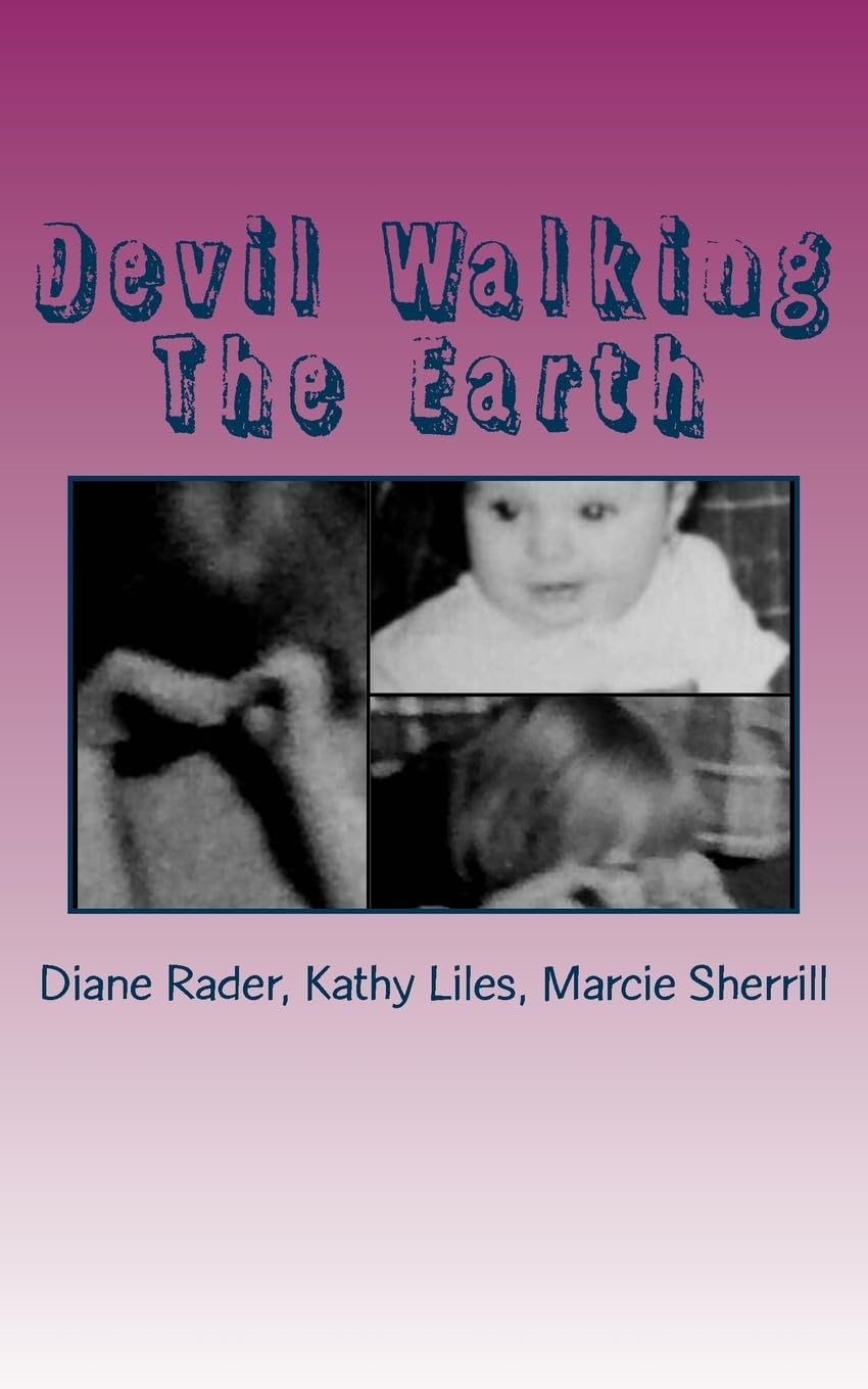 Devil Walking The Earth: Rader, S Diane: 9781533158963: Amazon.com: Books