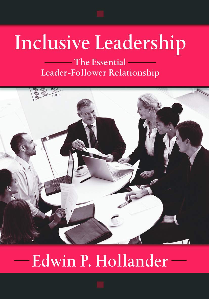 Inclusive Leadership: The Essential Leader-Follower Relationship ...
