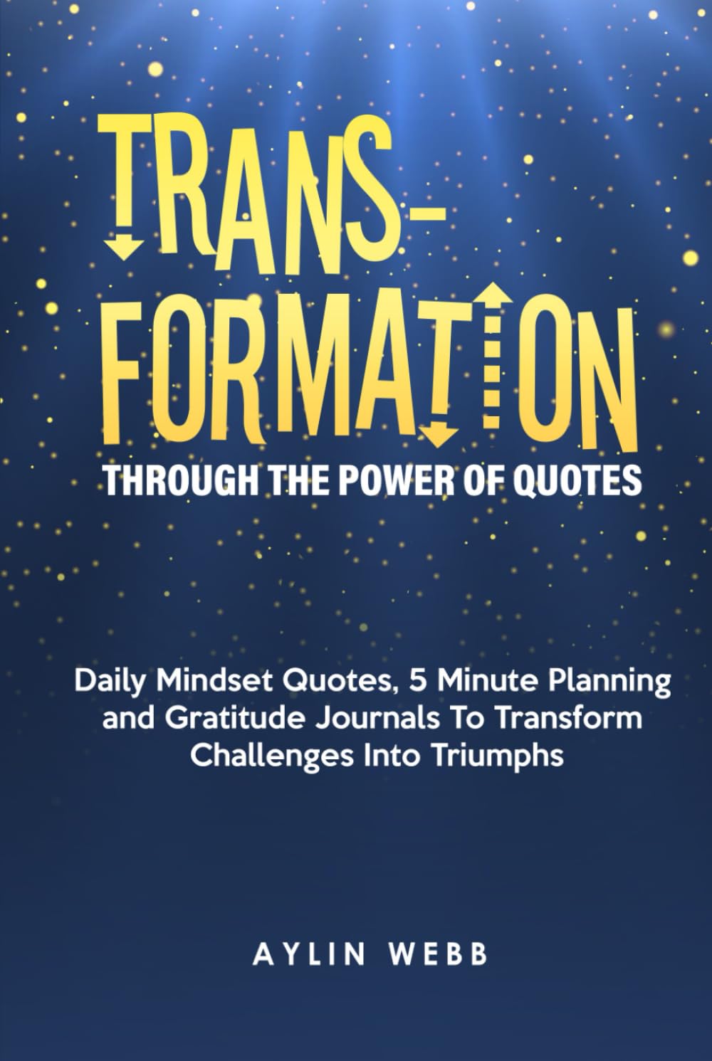 Transformation Through The Power Of Quotes: Daily Mindset Quotes, 5 ...