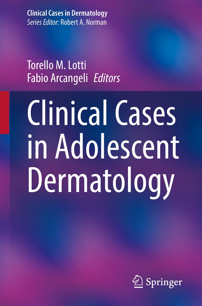 Clinical Cases in Adolescent Dermatology (Clinical Cases in Dermatology ...