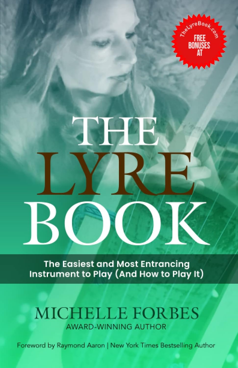 The Lyre Book: The Easiest and Most Entrancing Instrument to Play (And ...