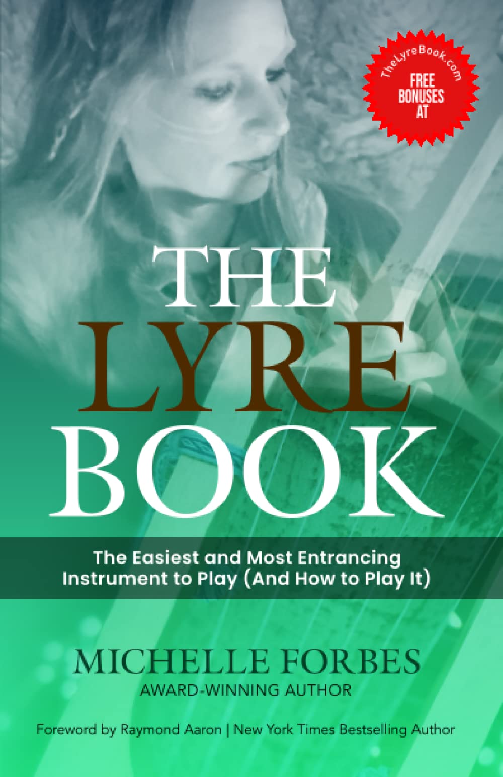 The Lyre Book: The Easiest and Most Entrancing Instrument to Play (And ...