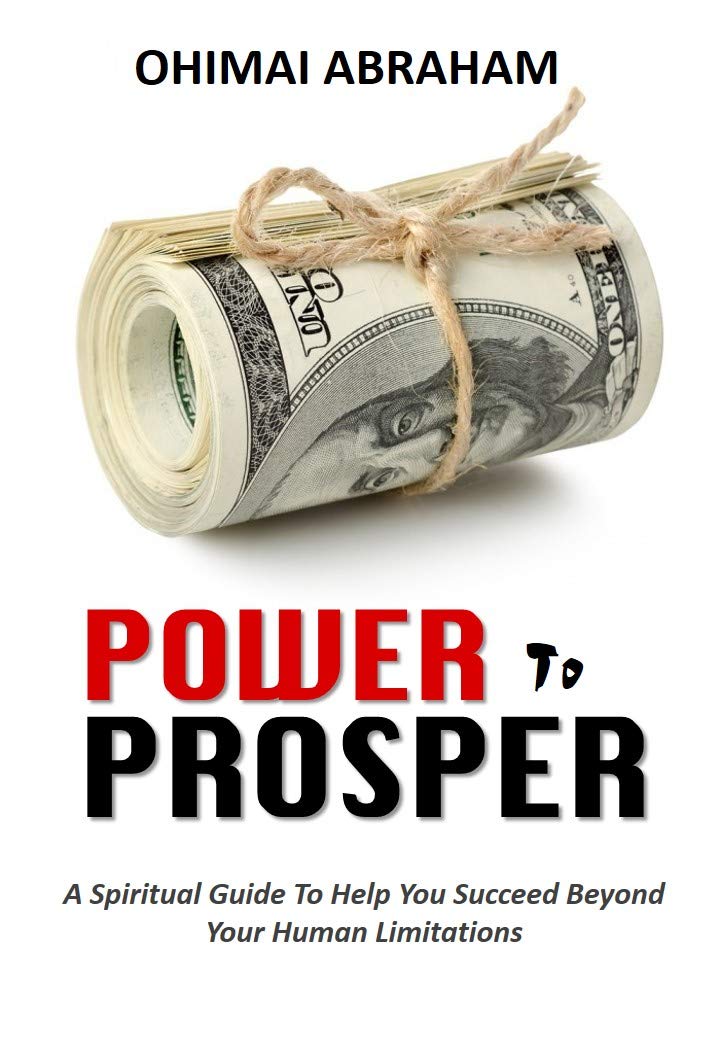 POWER TO PROSPER : A Spiritual Guide To Help You Succeed Beyond Your ...