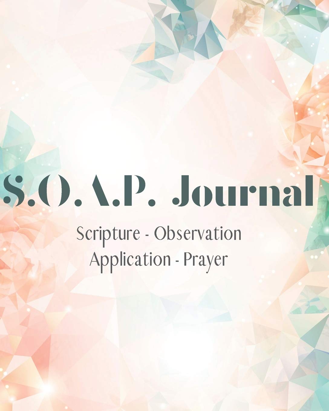 SOAP Journal-Easy & Simple Guide to Scripture Journaling-Bible Study ...
