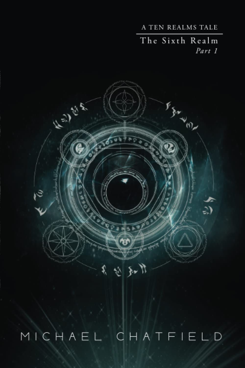 Sixth Realm Part 1: A LitRPG Fantasy Series (The Ten Realms): Chatfield ...