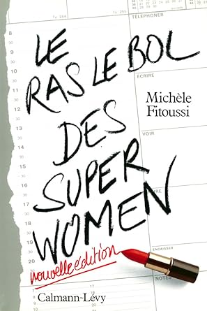 Amazon.fr - Le Ras-le-bol des superwomen -Ned-: Nouvelle édition - Fitoussi, Michèle - Livres