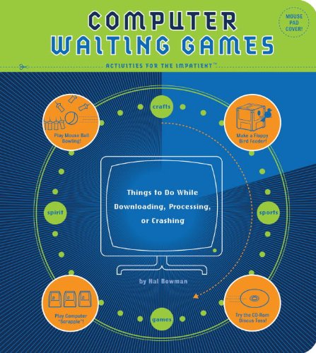 Computer Waiting Games: Things to Do While Downloading, Processing, or ...