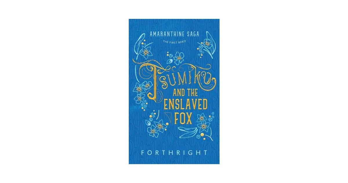 Tsumiko and the Enslaved Fox (Amaranthine Saga Book 1) eBook ...